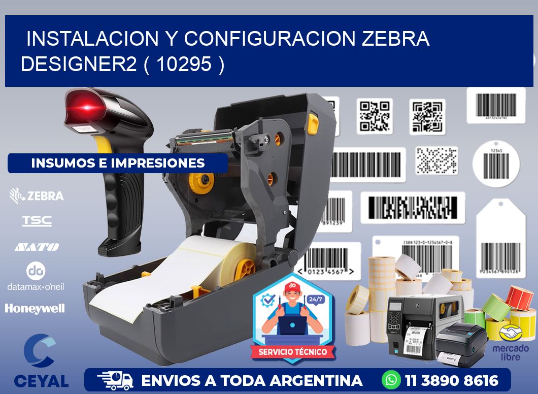 INSTALACION Y CONFIGURACION ZEBRA DESIGNER2 ( 10295 ) - Zebra ZT411